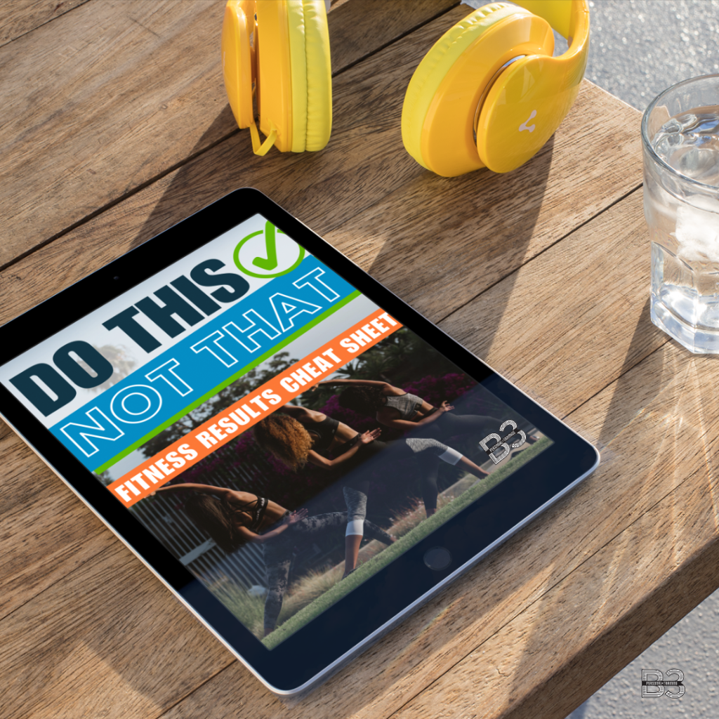 Do This Not That Fitness Results Cheat Sheet - Body By Brent